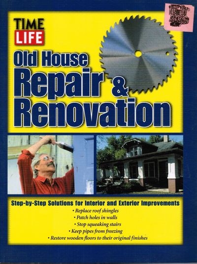 Old House Repair & Renovation by editors Of Time-Life Books; George ...