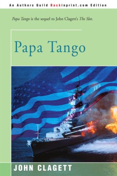 Papa Tango by John Clagett | Paperback | 2000-08-01 | iUniverse ...