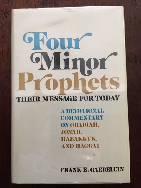 Four Minor Prophets by Frank E. Gaebelein | Spine and binding very ...