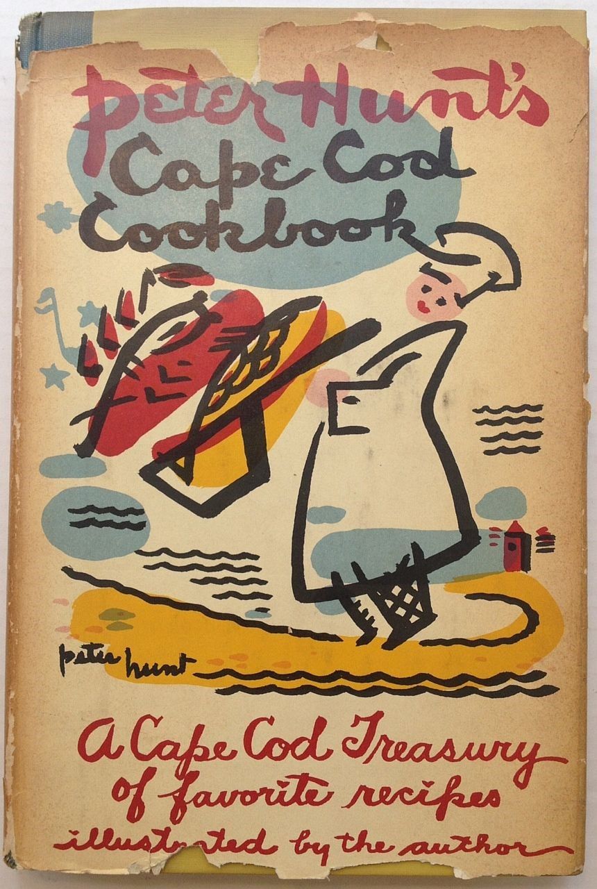 Peter Hunt's Cape Cod Cookbook by HUNT, Peter | Hardcover | 1954 ...