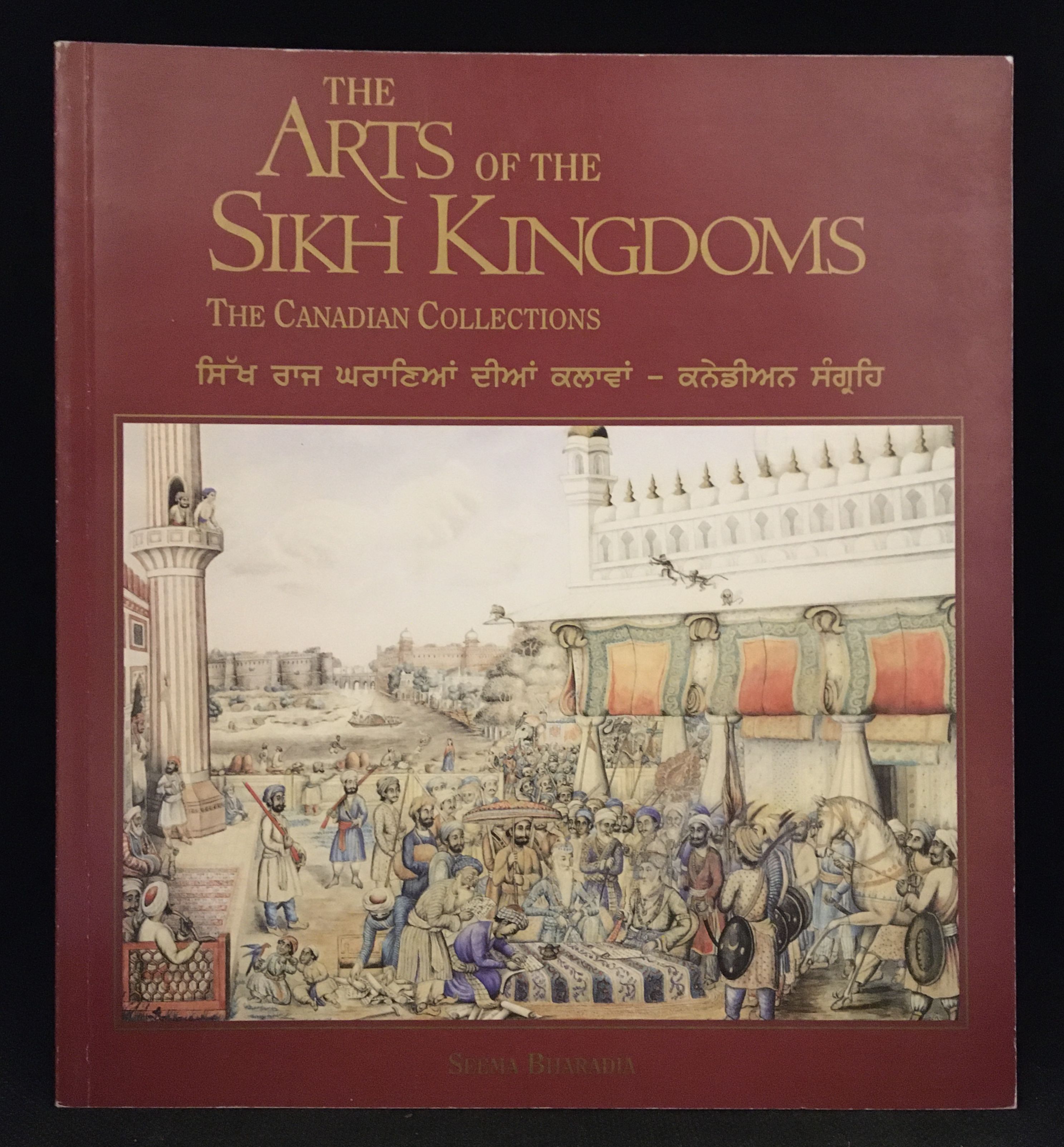 BIBLIO | The Arts of the Sikh Kingdoms; The Canadian Collections by ...