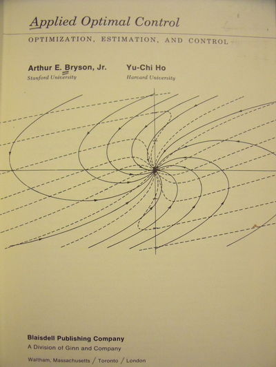BIBLIO | Applied Optimal Control: Optimization, Estimation, and Control by Bryson, Arthur E & Yu ...