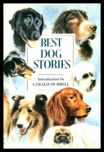 BEST DOG STORIES by O'Mara, Lesley (editor) (Gerald Durrell; P. G ...
