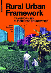 BIBLIO | Rural Urban Framework: Transforming the Chinese Countryside by ...