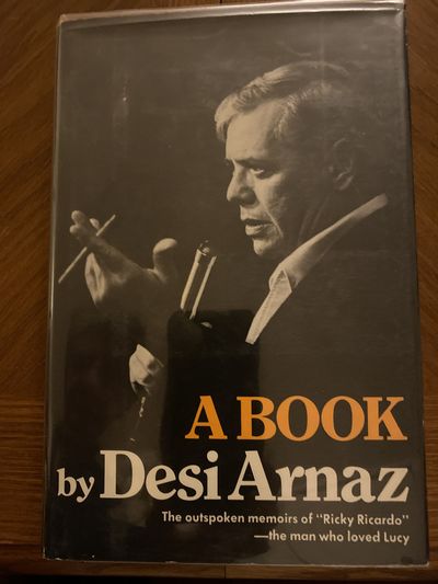 A Book (1976) (Signed) by Desi Arnaz | Hardcover | 1976 | William ...