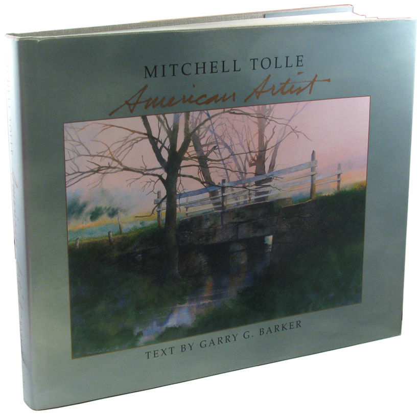Mitchell Tolle, American Artist. by Barker, Garry G | Hardbound | 1982 ...