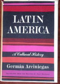 BIBLIO | Latin America: A Cultural History by Arciniegas, German ...