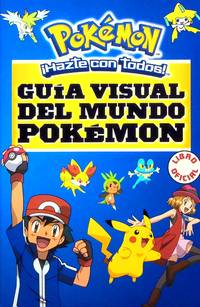 Guía Visual del Mundo Pokémon / Pokemon Visual Companion by Silvestri ...