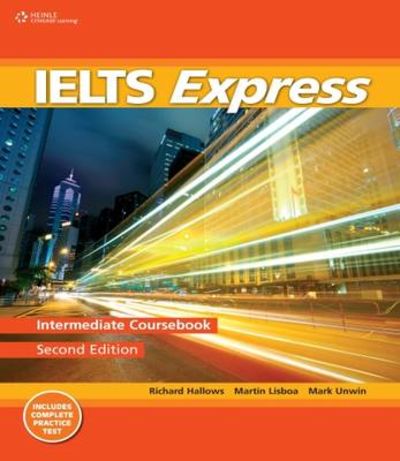 IELTS Express Intermediate: The Fast Track to IELTS Success by Martin ...