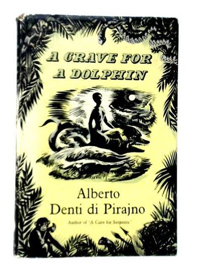 A Grave for a Dolphin by Alberto Denti Di Pirajno - 1956