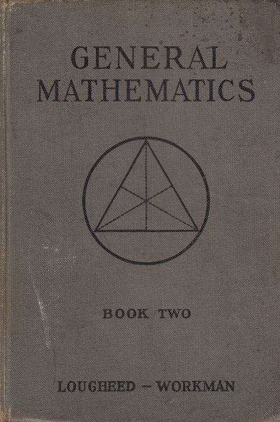 General Mathematics Book 11 by W. J. Loughheed and J.G. Workman ...