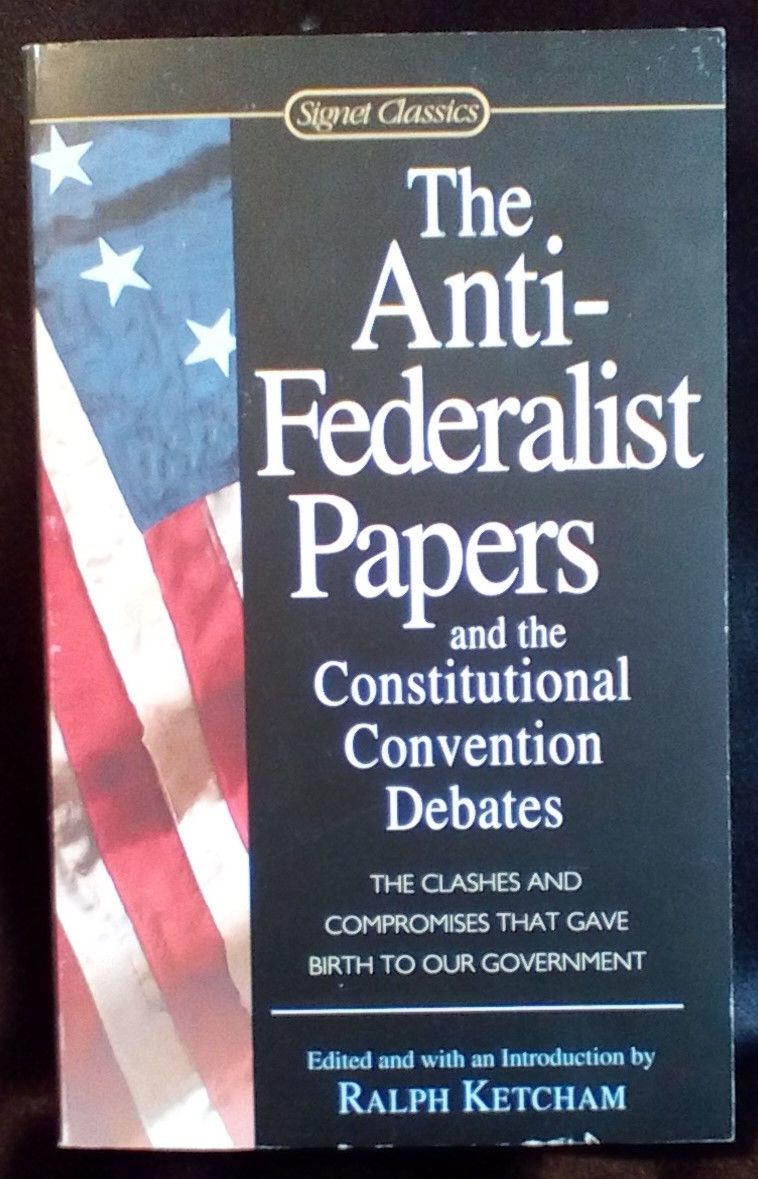 The Anti Federalist Papers
