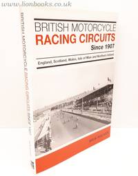 BIBLIO | British Motorcycle Racing Circuits Since 1907: England ...