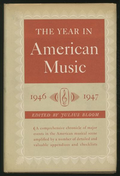 The Year in American Music 1946 - 1947 by BLOOM, Julius, edited by ...