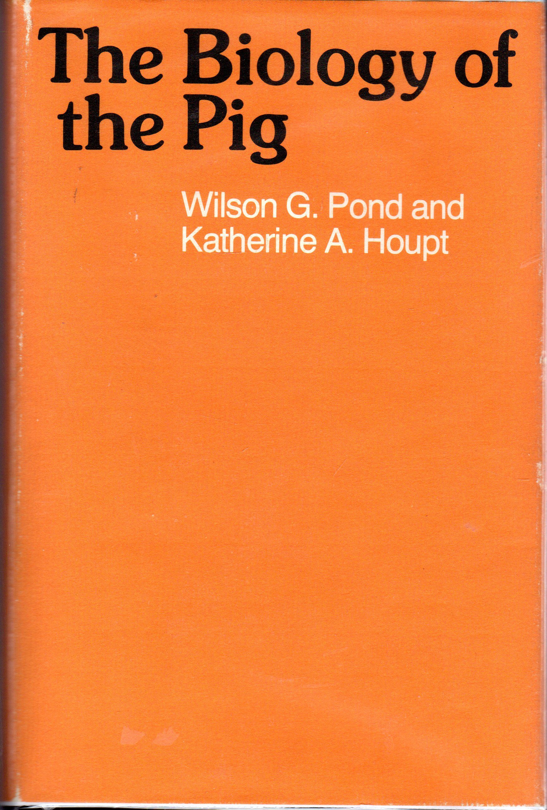 BIBLIO | The Biology of the Pig by Pond, Wilson G. & Houpt, Katherine A ...