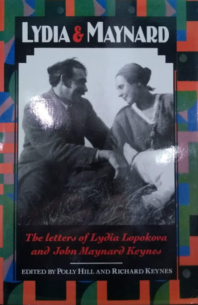Lydia and Maynard: Letters between Lydia Lopokova and John Maynard ...