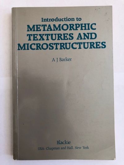 Introduction to Metamorphic Textures and Microstructures by Barker, A. J | Paperback | 1990 ...