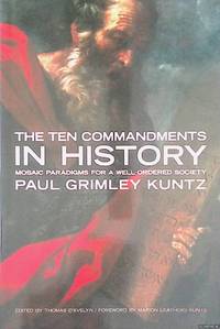 'The Ten Commandments In History by Kuntz, Paul Grimley
