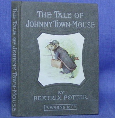 BIBLIO | THE TALE OF JOHNNY TOWN-MOUSE by Potter, Beatrix | | 1918