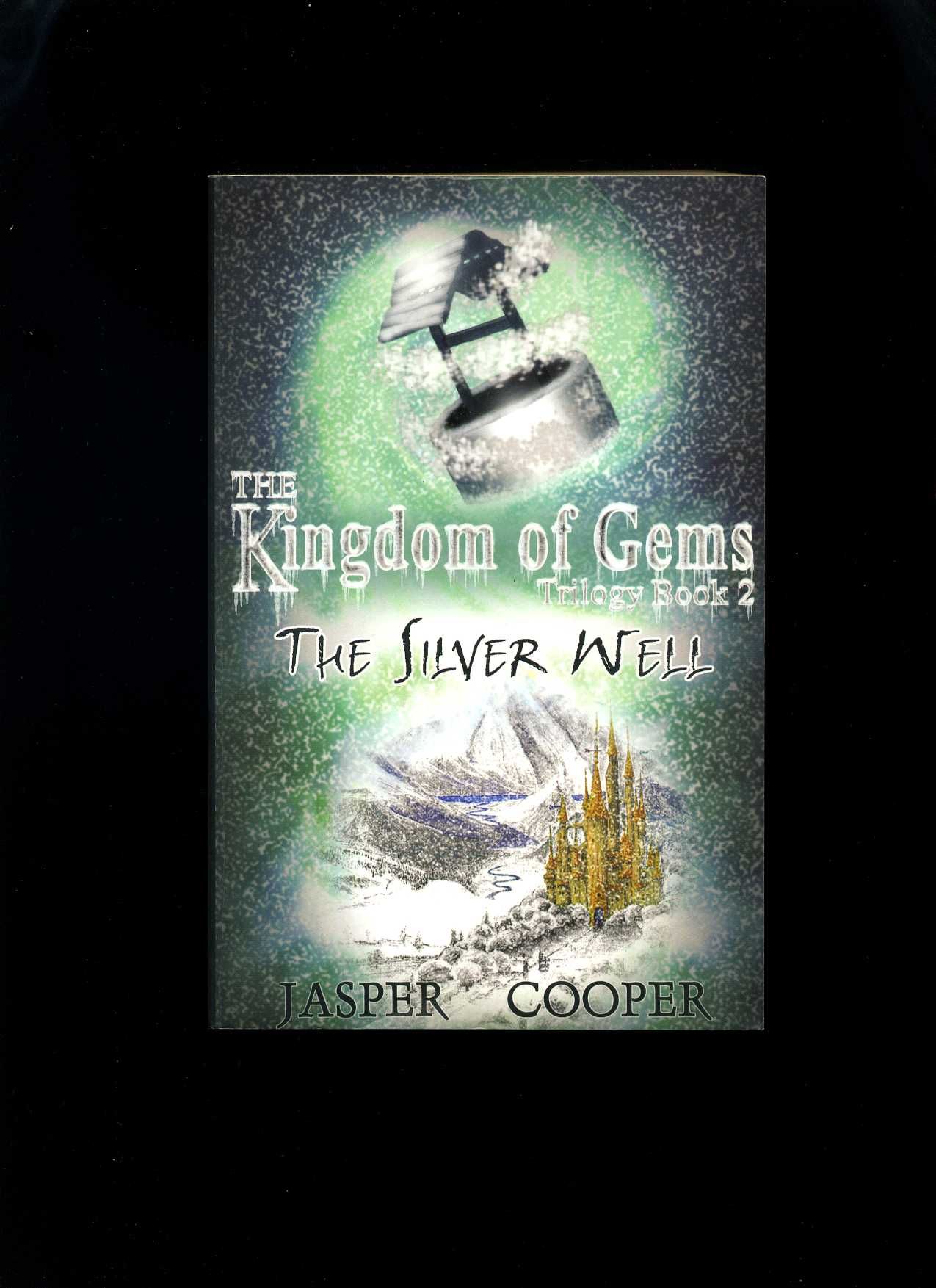 The Silver Well: The KIngdom of Gems Book 2 (Signed) by Cooper, Jasper ...