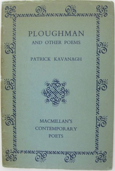 Ploughman and Other Poems by Kavanagh, Patrick [1904-67] - 1936