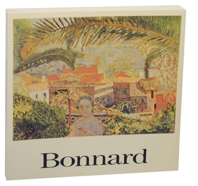 Bonnard: The Late Paintings by BONNARD, Pierre, Sasha M. Newman, Steven ...