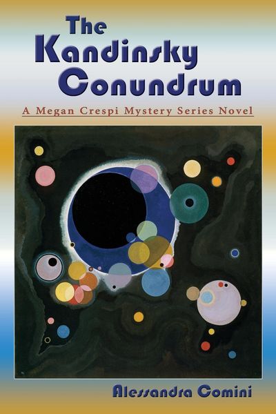 BIBLIO | The Kandinsky Conundrum: A Megan Crespi Mystery Series Novel ...