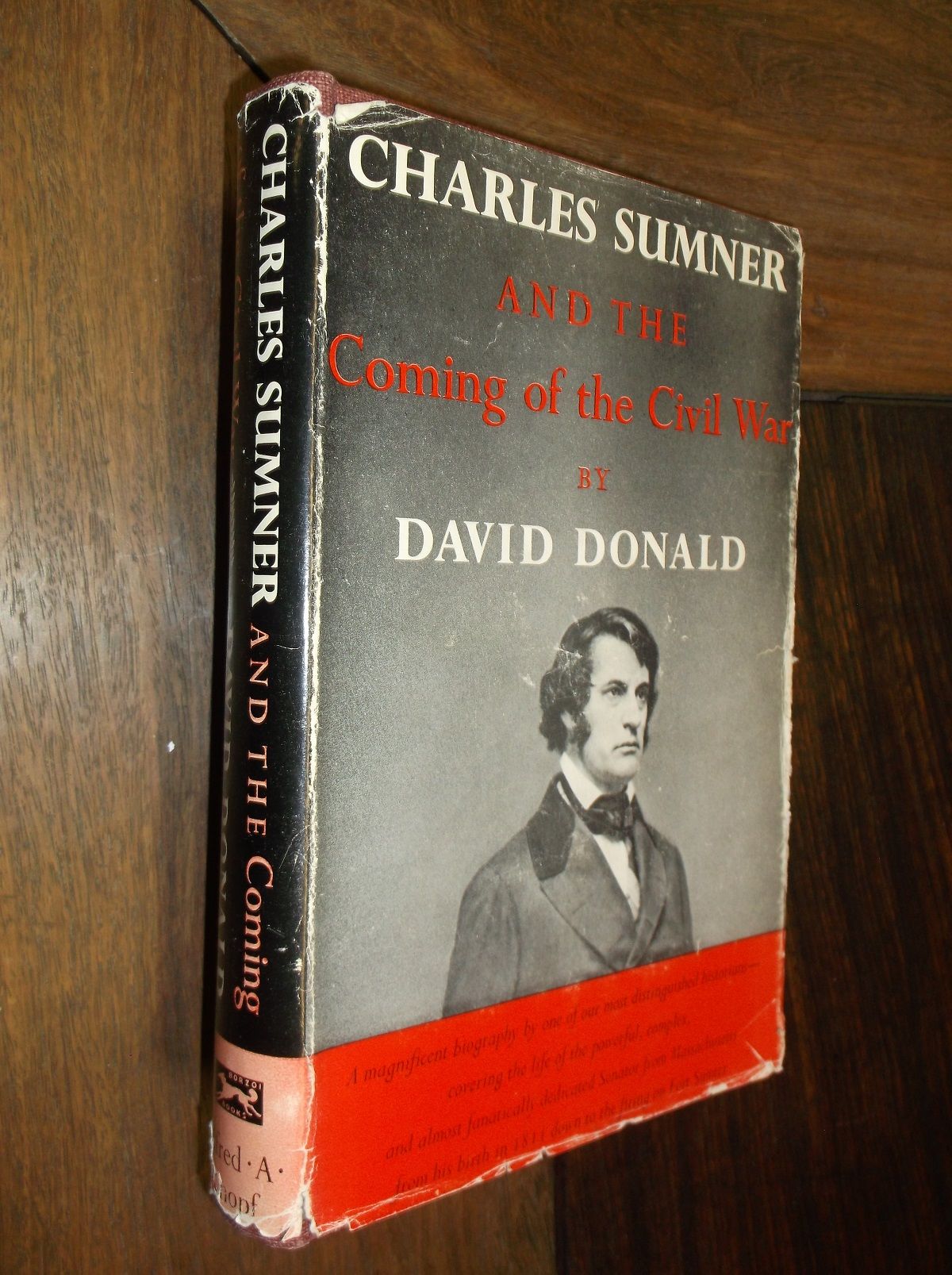 Charles Sumner and the Coming of the Civil War by Donald, David ...