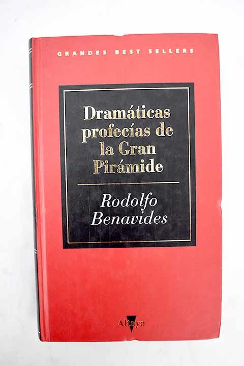 Dramáticas profecías de la gran pirámide by Rodolfo Benavides ...