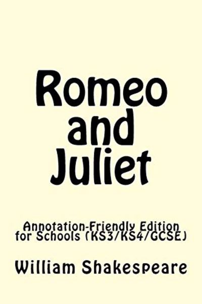 Romeo and Juliet: Annotation-Friendly Edition for Schools (KS3/KS4/GCSE ...