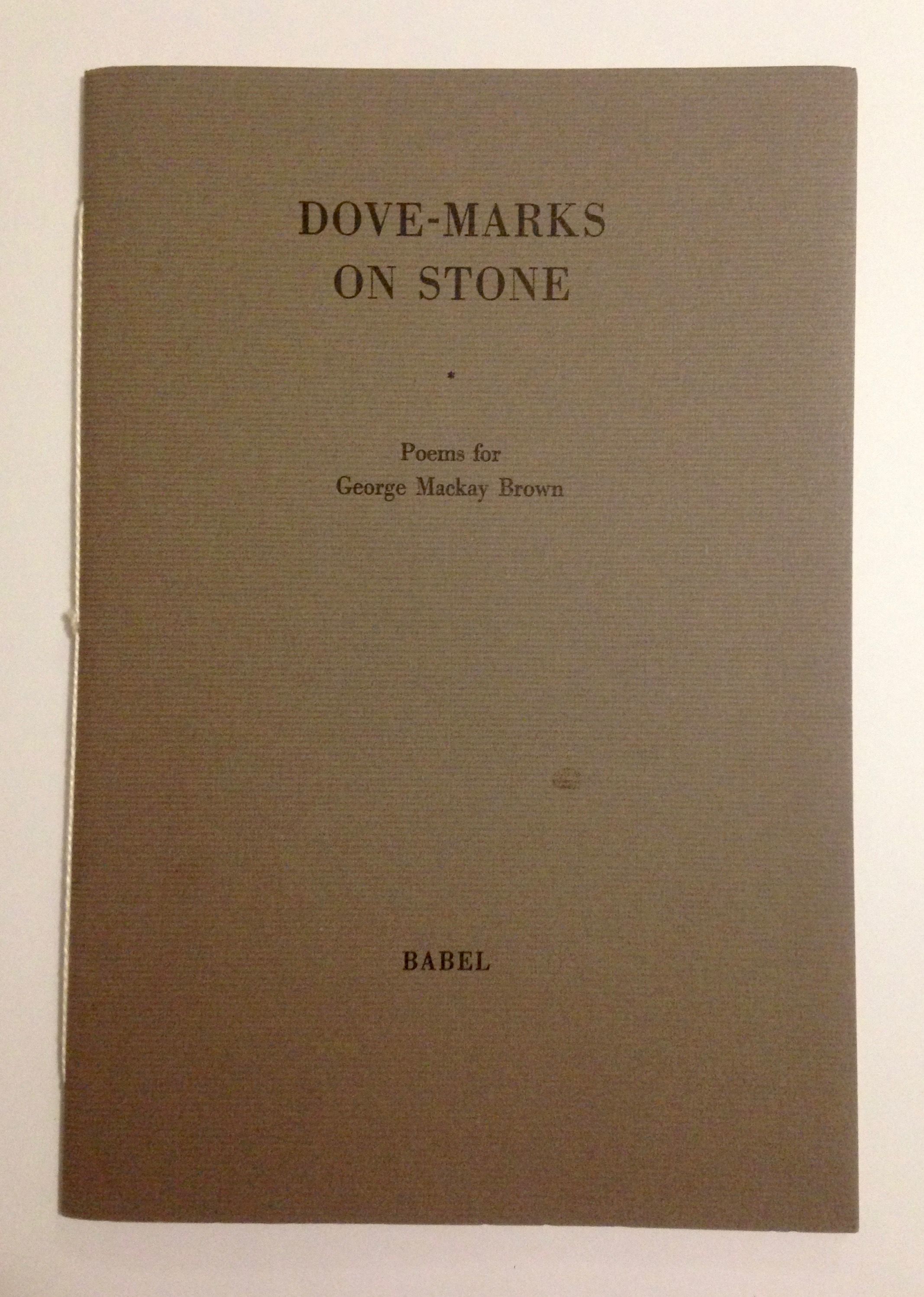 Dove-Marks on Stone by Kevin Perryman Editor (George Mackay Brown ...
