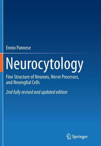BIBLIO | Neurocytology : Fine Structure of Neurons, Nerve Processes ...