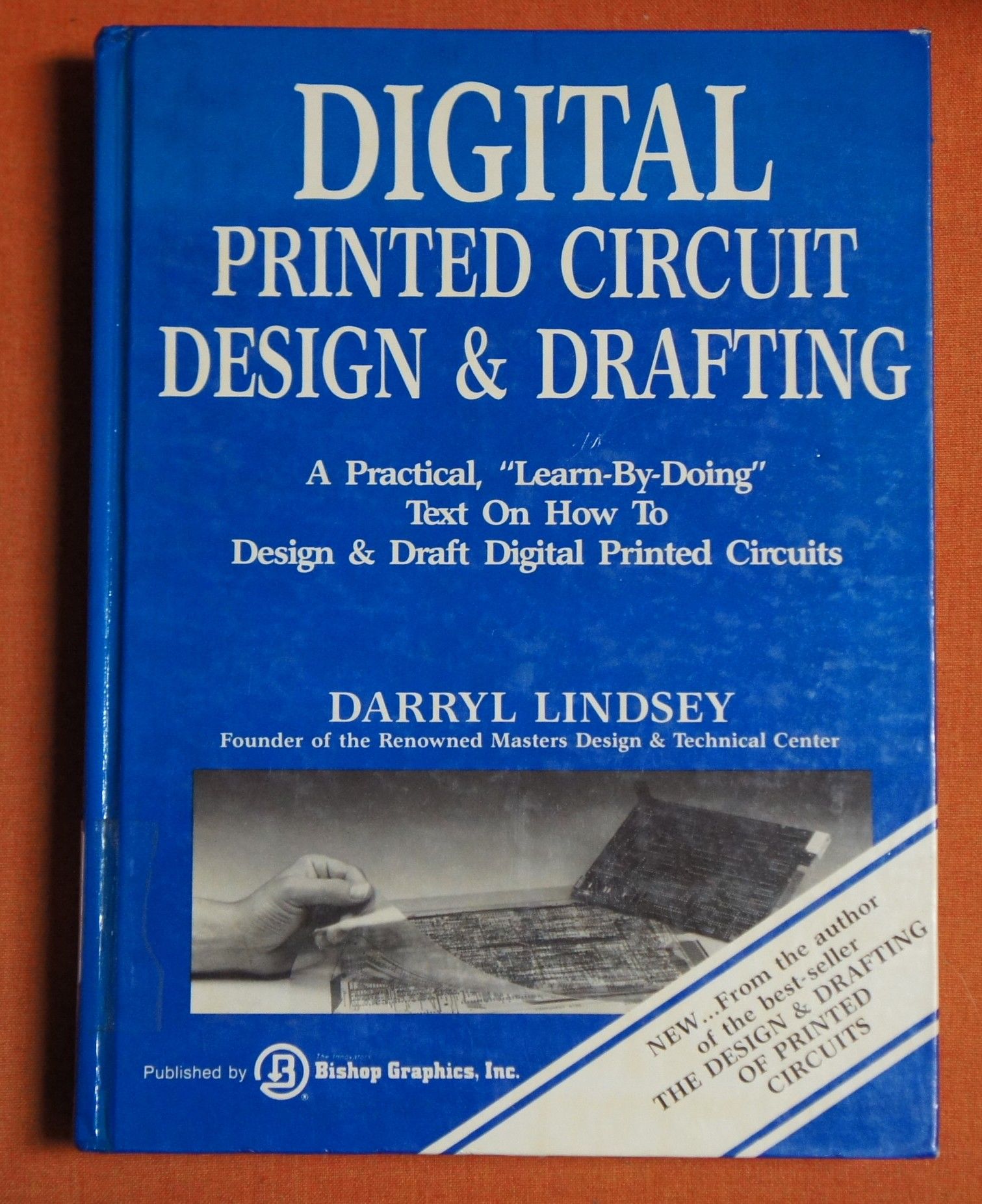 Digital Printed Circuit Design and Drafting by Lindsey, Darryl | Hardcover | 1986-12-28 | Bishop ...