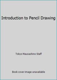 Introduction To Pencil Drawing by Mausashino Tokyo (1 items) - Biblio