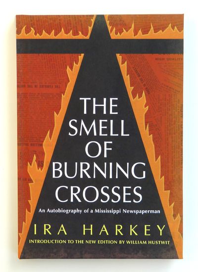 BIBLIO | Smell of Burning Crosses: An Autobiography of a Mississippi ...