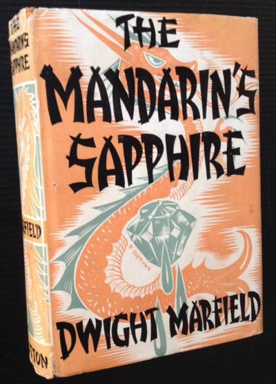 The Mandarin's Sapphire by Dwight Marfield | Cloth | 1938 | E.P. Dutton ...