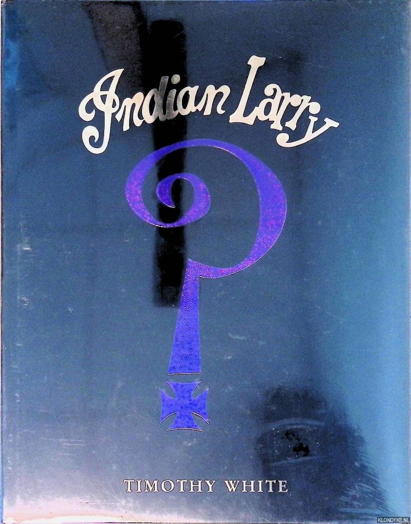 Indian Larry by White, Timothy | Hardcover | 2007 | Merrell Willcox ...
