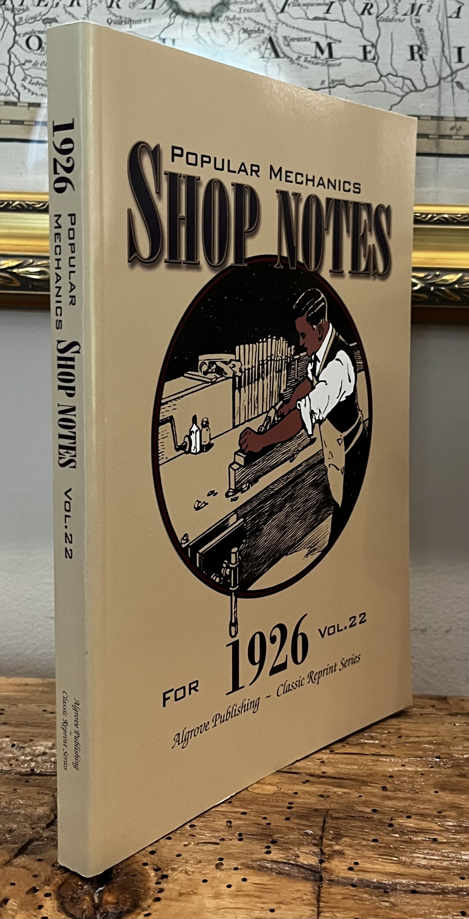 Popular Mechanics Shop Notes For 1926, Vol. 22 (Classic Reprint Series ...
