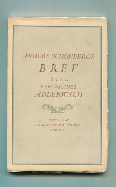 Bref till bergsrådet Adlerwald. Utgifna af Sam Kellin, med biografi ...