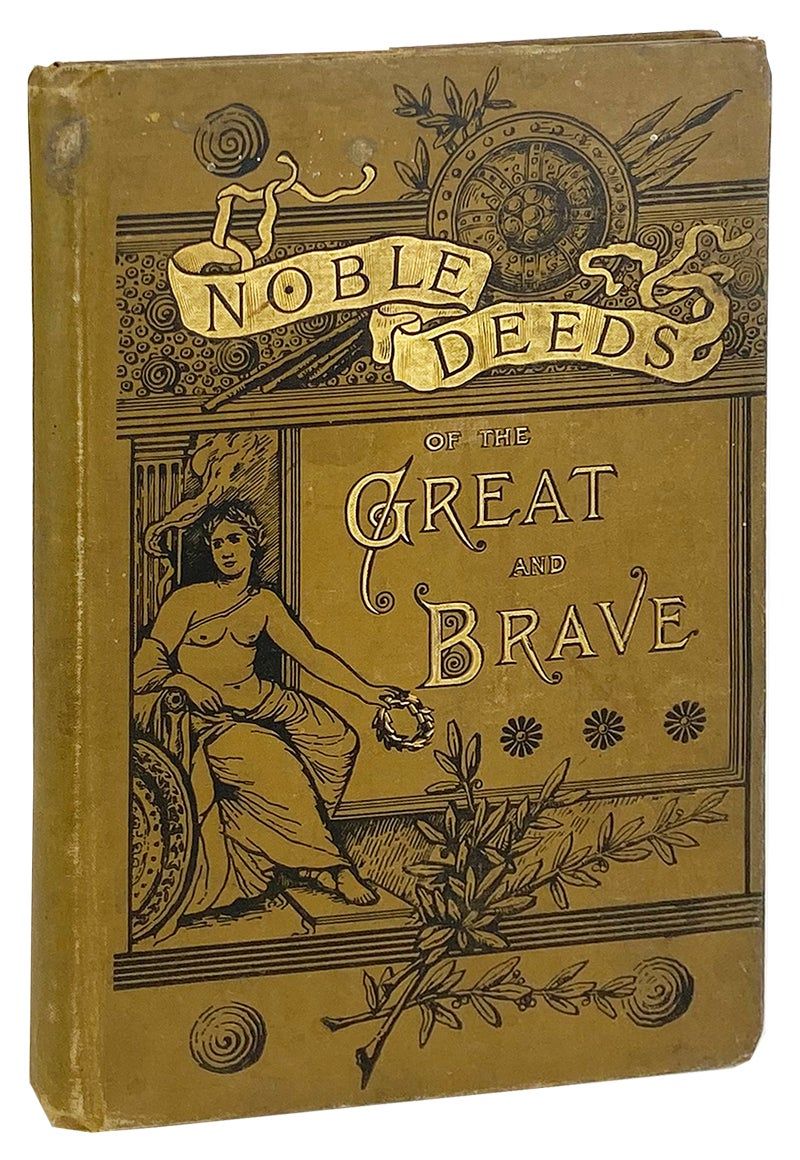 Noble Deeds of the Great and Brave [Salesman's Dummy] by R. S. Hartzell ...
