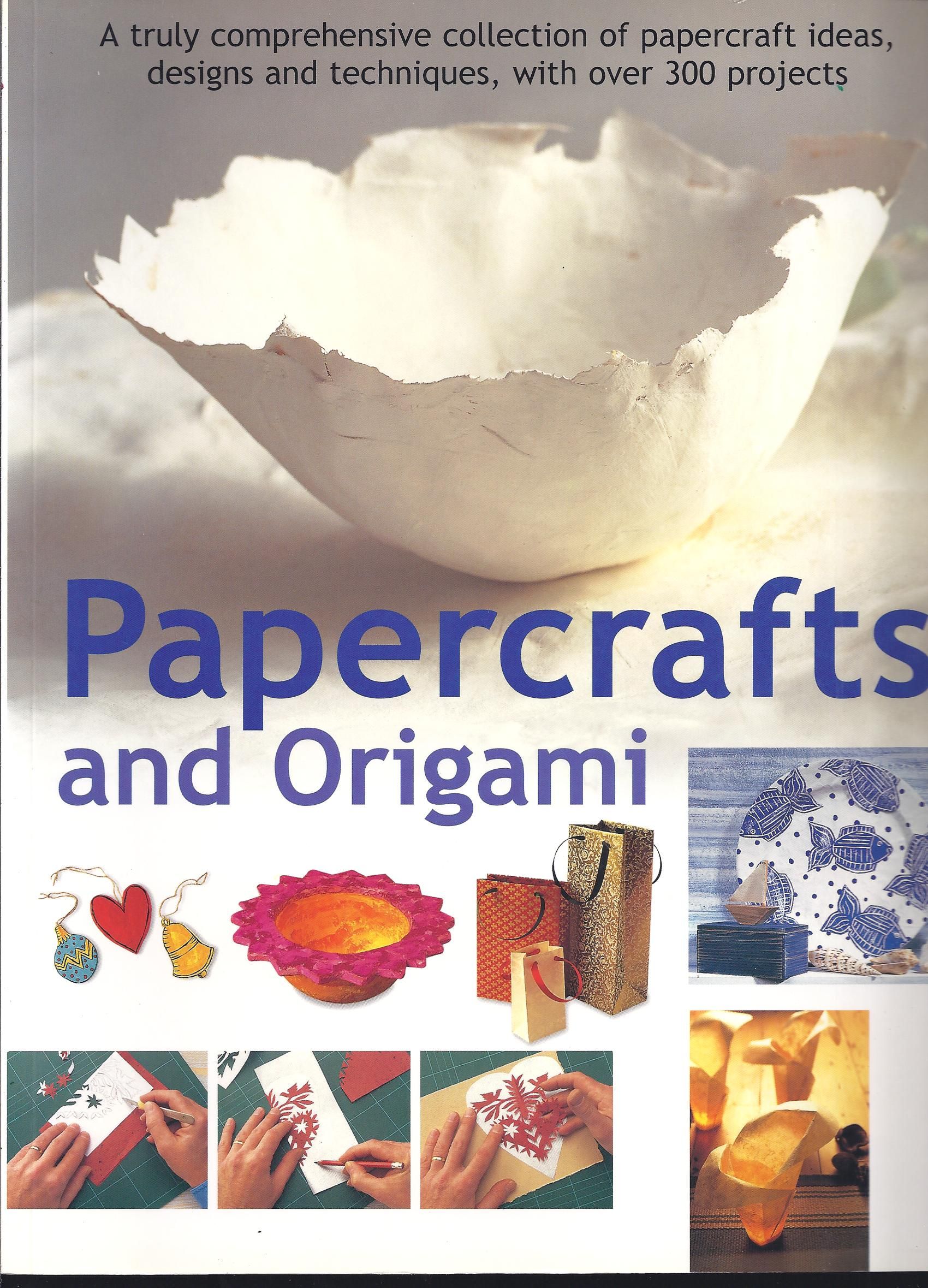 Papercrafts And Origami : A Truly Comprehensive Collection Of ...
