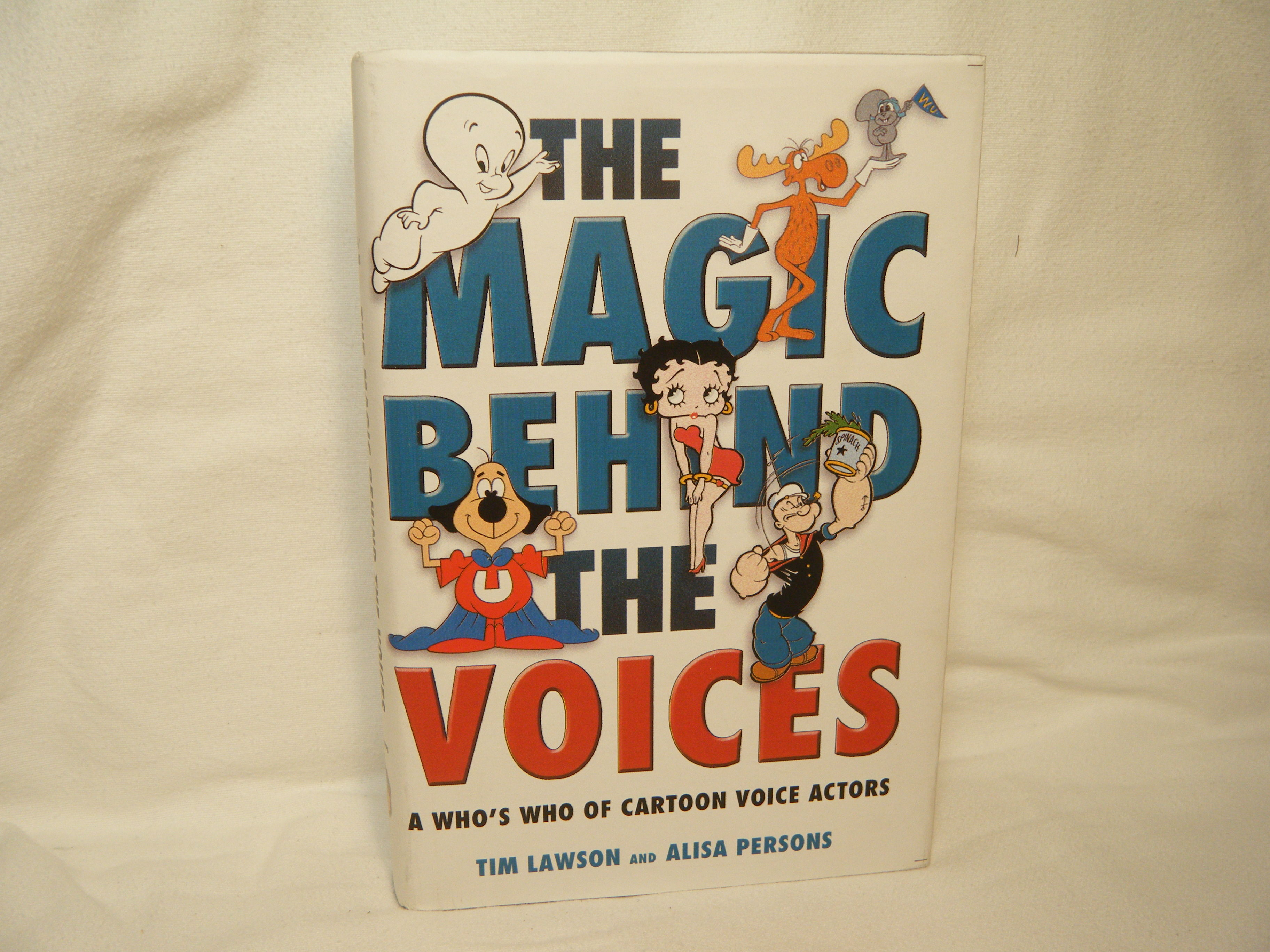 The Magic Behind the Voices A Who's Who of Cartoon Voice Actors by ...