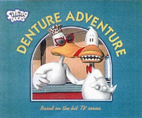 Denture Adventure ("Sitting Ducks") by Bedard Michael | Paperback ...