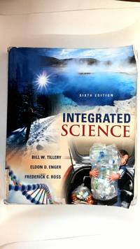 BIBLIO | Integrated Science by Tillery, Bill; Enger, Eldon; Ross, Frederick | Paperback | 2012 ...