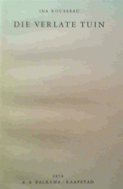 Die Verlate Tuin by Rousseau Ina (1 items) - Biblio