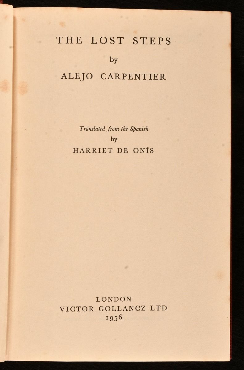 The Lost Steps by Alejo Carpentier; Harriet de Onis | Cloth | 1956 | Victor Gollancz LTD | Biblio