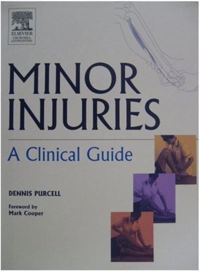 'Minor Injuries: A Clinical Guide' by Purcell, Dennis | Paperback ...