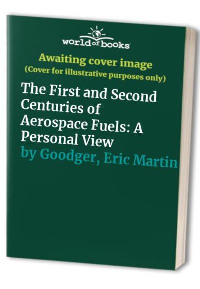 BIBLIO | The First and Second Centuries of Aerospace Fuels: A Personal ...