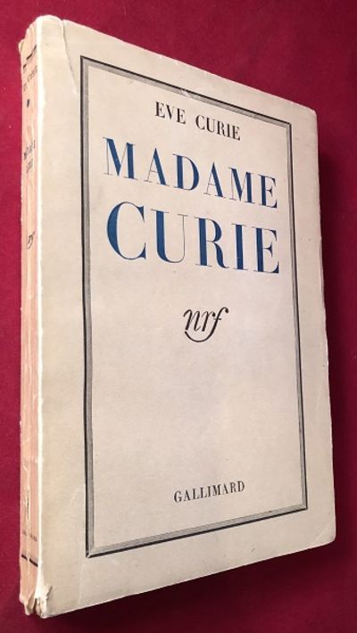 Madame Curie (SIGNED 1ST) by (Biography) CURIE, Eve | Original wraps ...