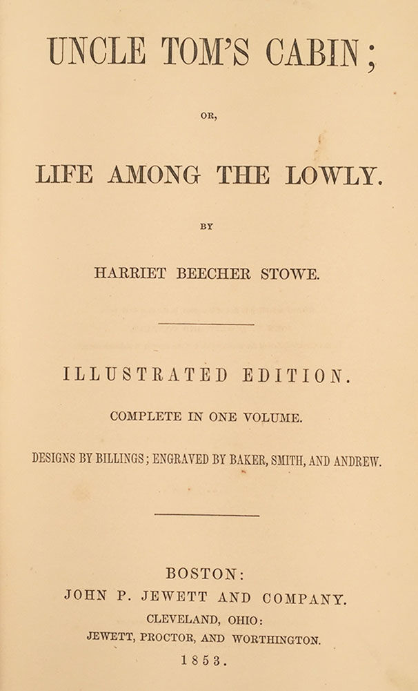 Uncle Tom’s Cabin; or, Life Among the Lowly. Illustrated Edition, Complete in One Volume ...